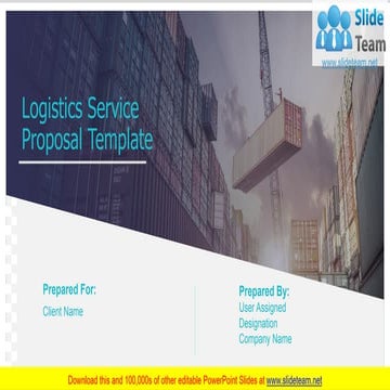 Logistics Service Proposal Template PowerPoint Presentation Slides | PDF