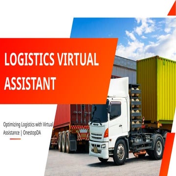 Optimizing Logistics with a Virtual Assistant | OnestopDA | PPTX