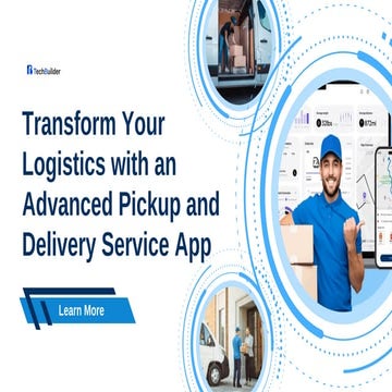 Logistics with an Advanced Pickup and Delivery Service App | PDF