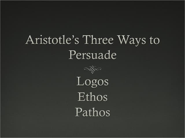 Aristotle's Modes of Persuasion: Logos, Ethos, Pathos | PPTX