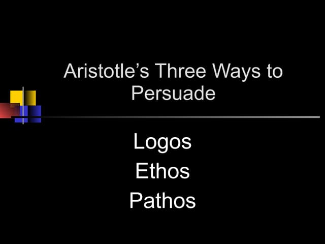 Aristotle's Modes of Persuasion: Logos, Ethos, Pathos | PPTX