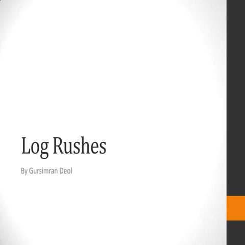 Log rushes 2 - media | PPT