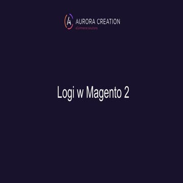 Logi w Magento 2 | PPTX | Computing | Technology & Computing