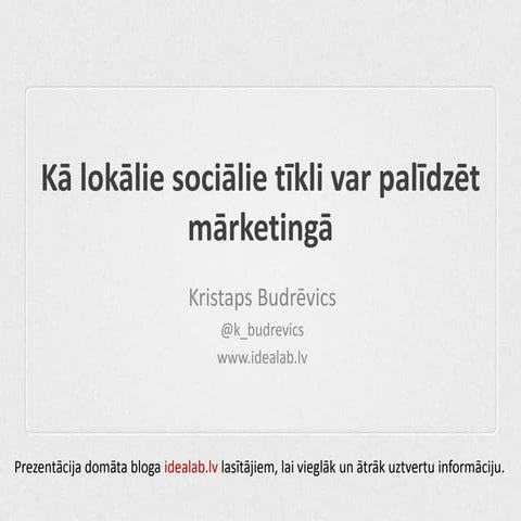 Kā lokālie sociālie tīkli var palīdzēt mārketingā | PPTX