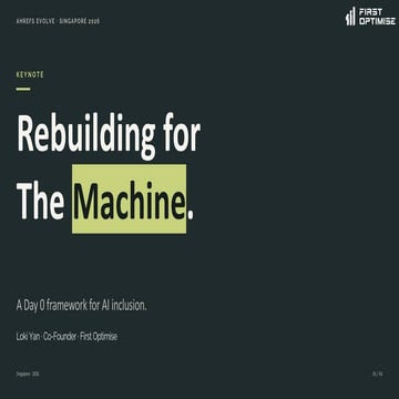 Loki Yan Ahrefs Evolve Singapore 2026 Slides: Rebuilding for the ...