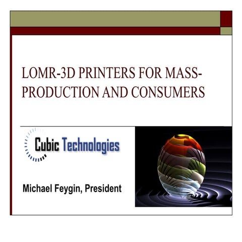 LOMR- 3D-Printer for mass production and consumers | PPTX ...