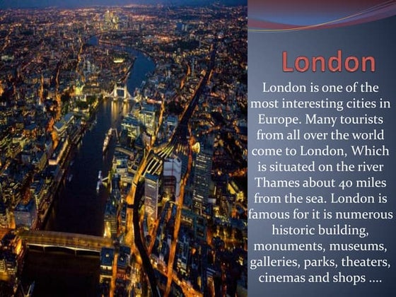 London presentation | PPTX | Europe Travel | Travel Locations