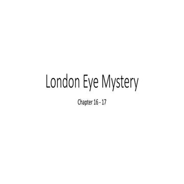 London eye mystery ch. 16 17 | PPTX