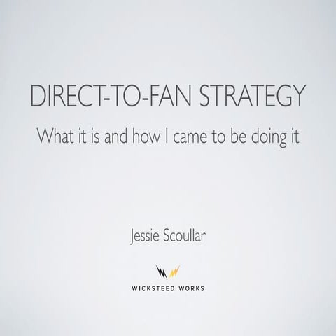How I Came To Be Working In Direct-To-Fan | PDF