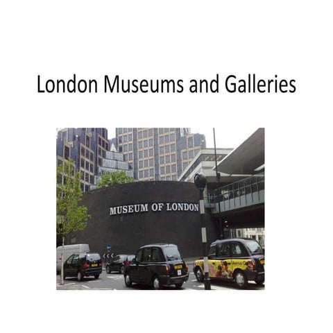 London museums and galleries | PPTX