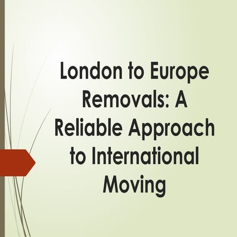 London to Europe Removals: A Reliable Approach to International Moving ...