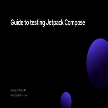 Guide to testing Jetpack Compose | PPTX | Environment | Science