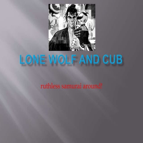 Lone wolf and cub presentation | PPTX