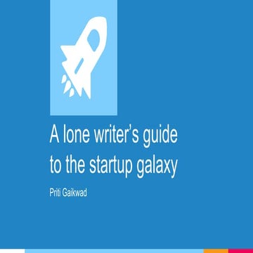 A lone writer's journey to the startup galaxy | PPT