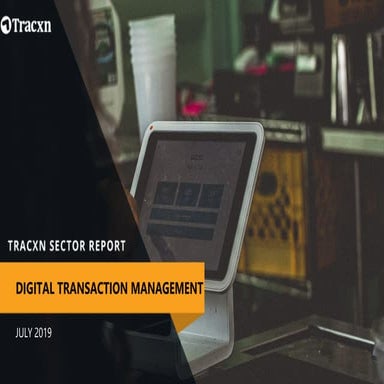 Tracxn - Digital Transaction Management Startup Landscape | PPT