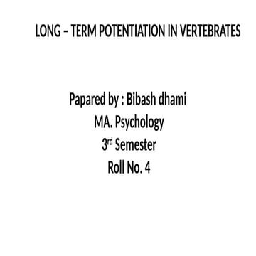Long-Term-Potentiation-LTP-The-Cellular-Basis-of-Learning-and-Memory.pptx