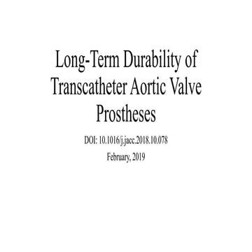 Long-Term Durability of Transcatheter Aortic Valve Prostheses | PPT