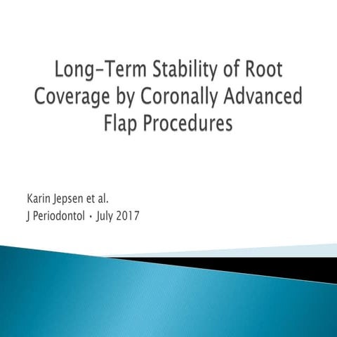 Long term stability of root coverage by coronally advanced | PPT