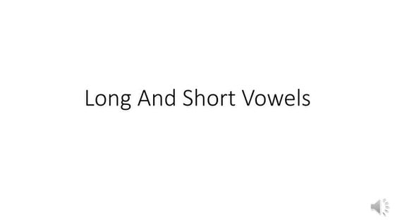 Long and short vowel sounds | PPT
