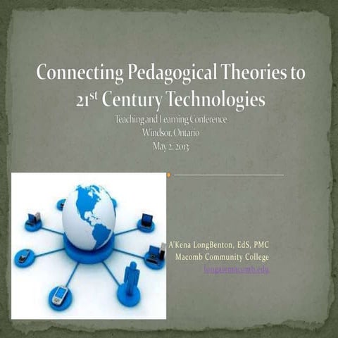 LongBenton Connecting Pedagogical Theories to 21st Century ...