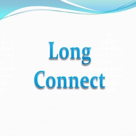 Long connect | PPTX
