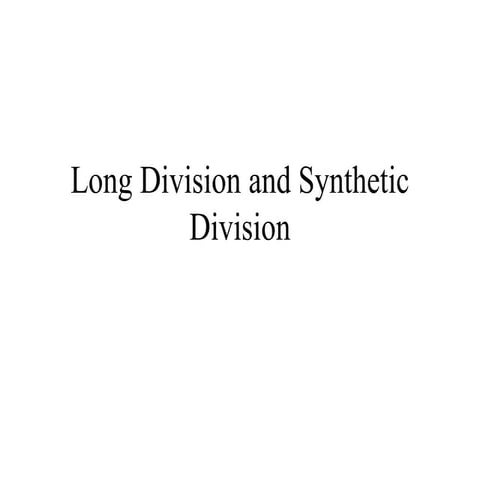 Long Division and Synthetic Division.ppt
