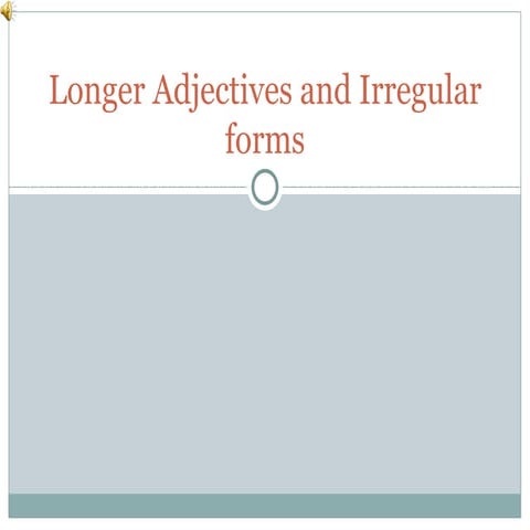 Longer Adjectives And Irregular Forms 2 | PPT