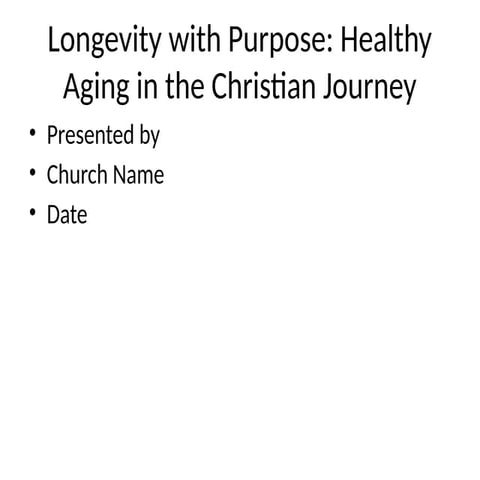 Longevity_with_Purpose_Presentation.pptx