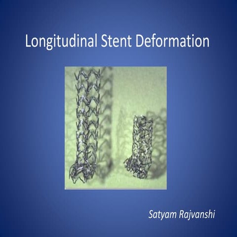 Longitudinal stent deformation in PCI | PPTX