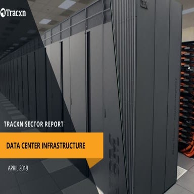 Tracxn - Data Center Infrastructure Sector Landscape Report | PDF | Cloud Computing | Internet