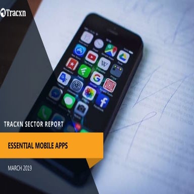 Tracxn - Essential Mobile Apps Startup Landscape | PPT