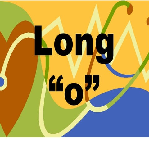 Long o | PPTX