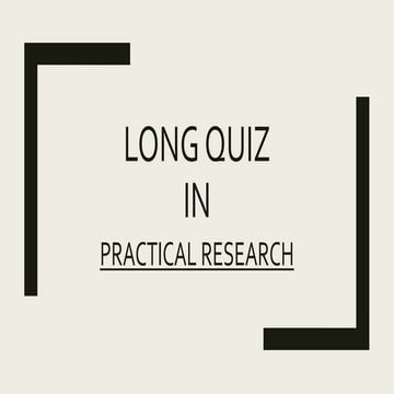 Long quiz in PRACTICAL RESEARCH | PPTX