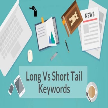 Long Tail Vs Short Tail Keywords in ROI Perspective [Infographic] | PPTX