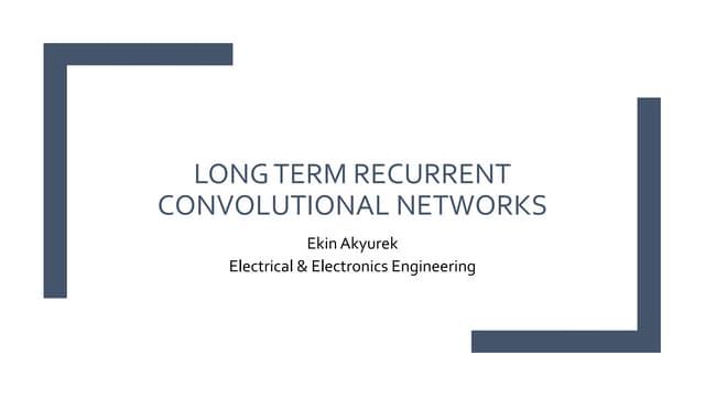 Long Term Recurrent Convolutional Neural Networks Ppt