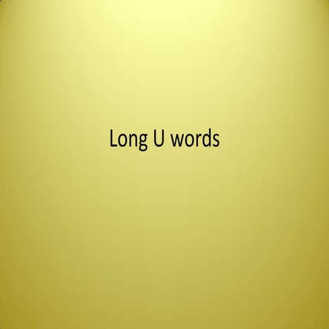 Long u words | PPTX