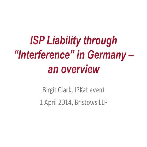 Birgit Clark - ISP Liability through Interference in Germany | PPT