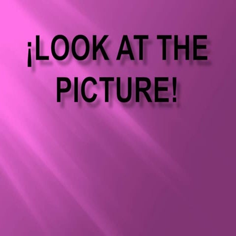 ¡Look at the picture! | PPTX