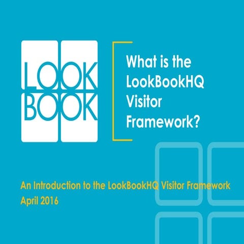 LookBookHQ Visitor Framework - April 2016 | PDF