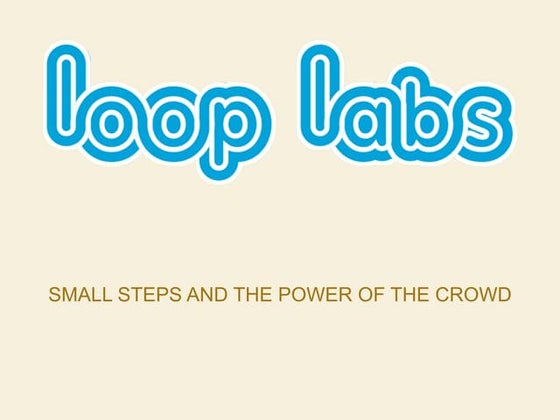 LOOPLABS - Walk the Talk | PPT