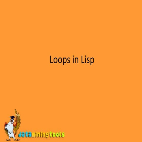 Lisp Loops In Lisp Ppt