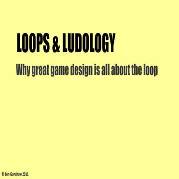 Loops & Ludology | PPT