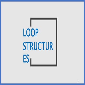 Loop Structures Ppt