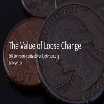 The Value of Loose Change | PPTX | Currencies | Economy