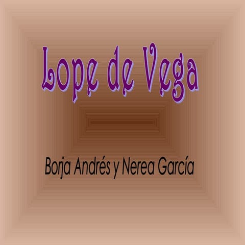 Lope de vega y luis garcía montero | PPTX