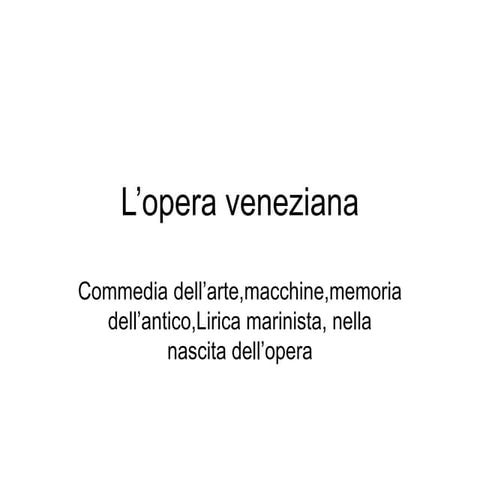 L’opera veneziana.ppt