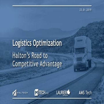 Logistics Optimization, Halton's Road to Competitive Advantage | PPT