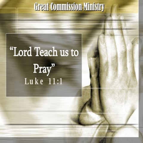 Lord Teach Us To Pray | PPT