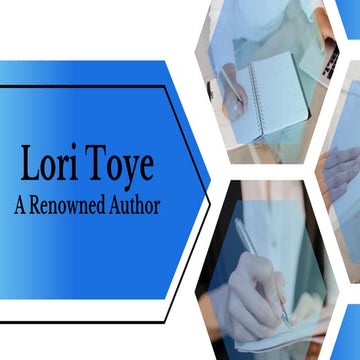 Lori Toye - A Renowned Author | PPT