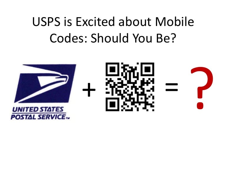 USPS is Excited About QR Codes-Should You Be